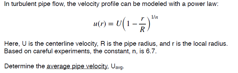 Solved In turbulent pipe flow, the velocity profile can be | Chegg.com