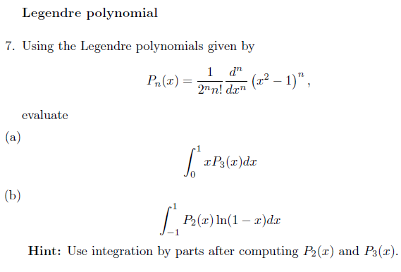 Solved Legendre polynomial 7. Using the Legendre polynomials | Chegg.com