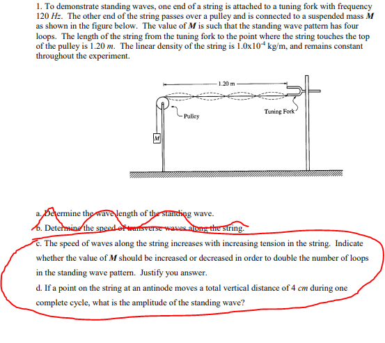 Solved 1. To demonstrate standing waves, one end of a string | Chegg.com