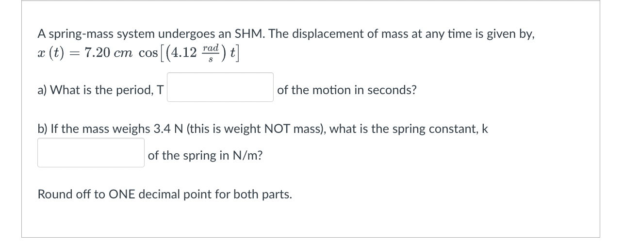 Solved A spring-mass system undergoes an SHM. The | Chegg.com