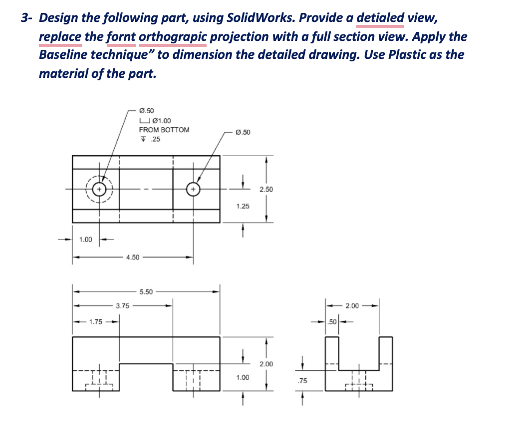 Solved 3- Design the following part, using SolidWorks. | Chegg.com Solved 3- Design the following part, using SolidWorks. | Chegg.com