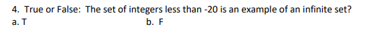 Solved 4. True or False: The set of integers less than -20 | Chegg.com