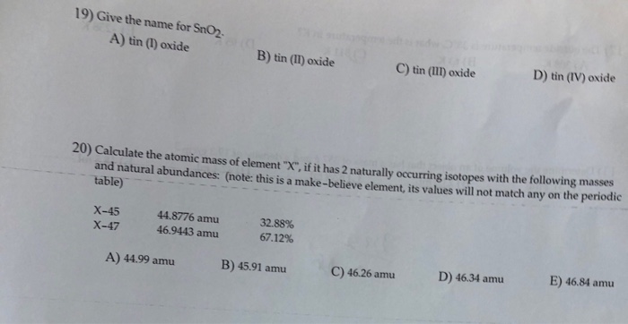 Solved 19) Give the name for Sno2 A) tin () oxide B) tin | Chegg.com