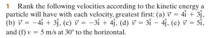 Solved 1 Rank the following velocities according to the | Chegg.com