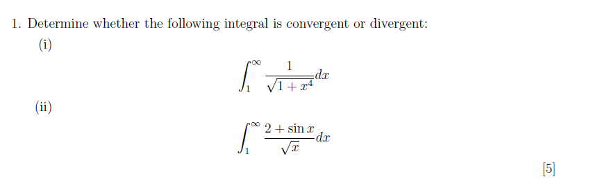 Solved 1. Determine whether the following integral is | Chegg.com