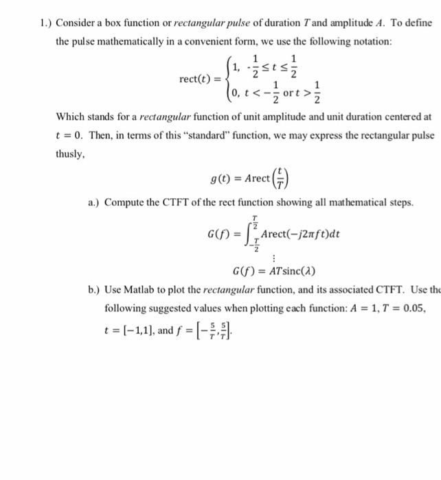 Solved ) Consider a box function or rectangular pulse of | Chegg.com