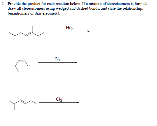 Solved 2. Provide the product for each reaction below. If a | Chegg.com