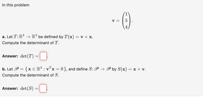 Solved In this problem v=⎝⎛154⎠⎞. a. Let T:R3→R3 be defined | Chegg.com