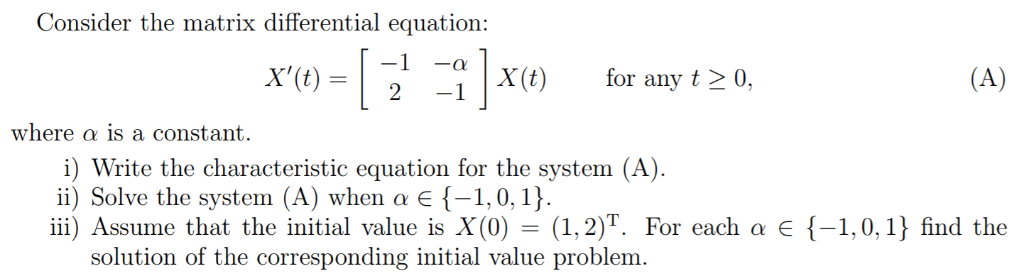 Solved Consider the matrix differential equation: -1 X'(t) | Chegg.com