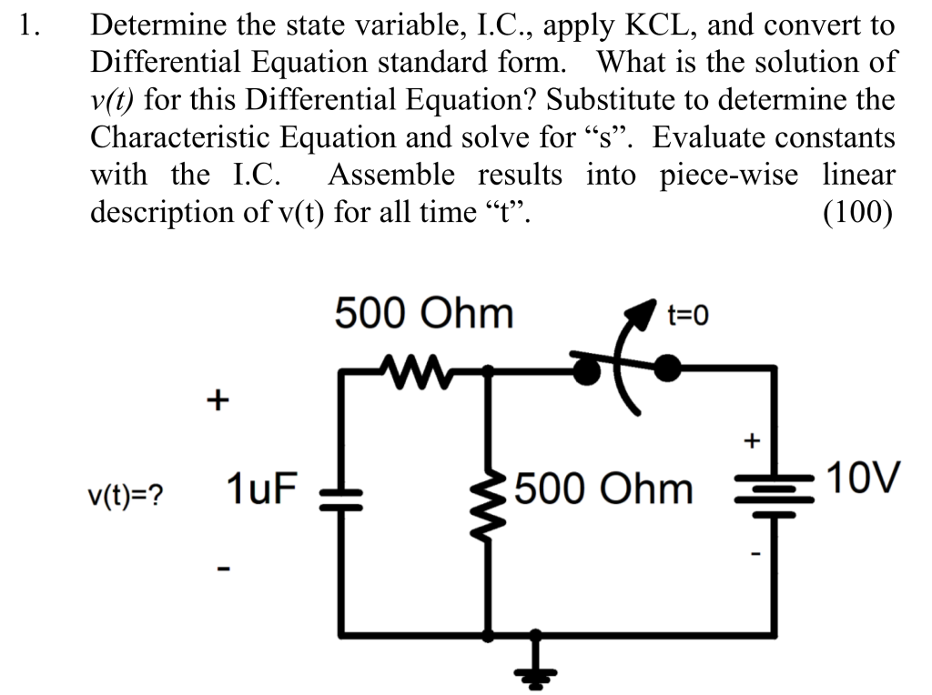 Solved 1. Determine the state variable, I.C., apply KCL, and | Chegg.com