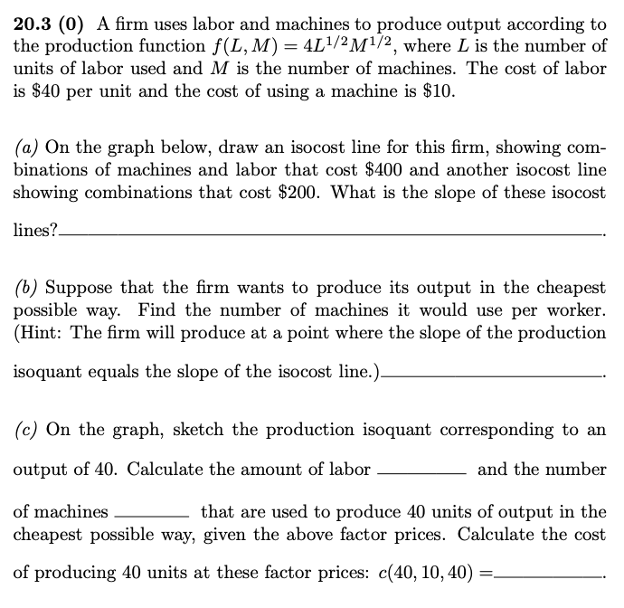 20.3 (0) A firm uses labor and machines to produce | Chegg.com