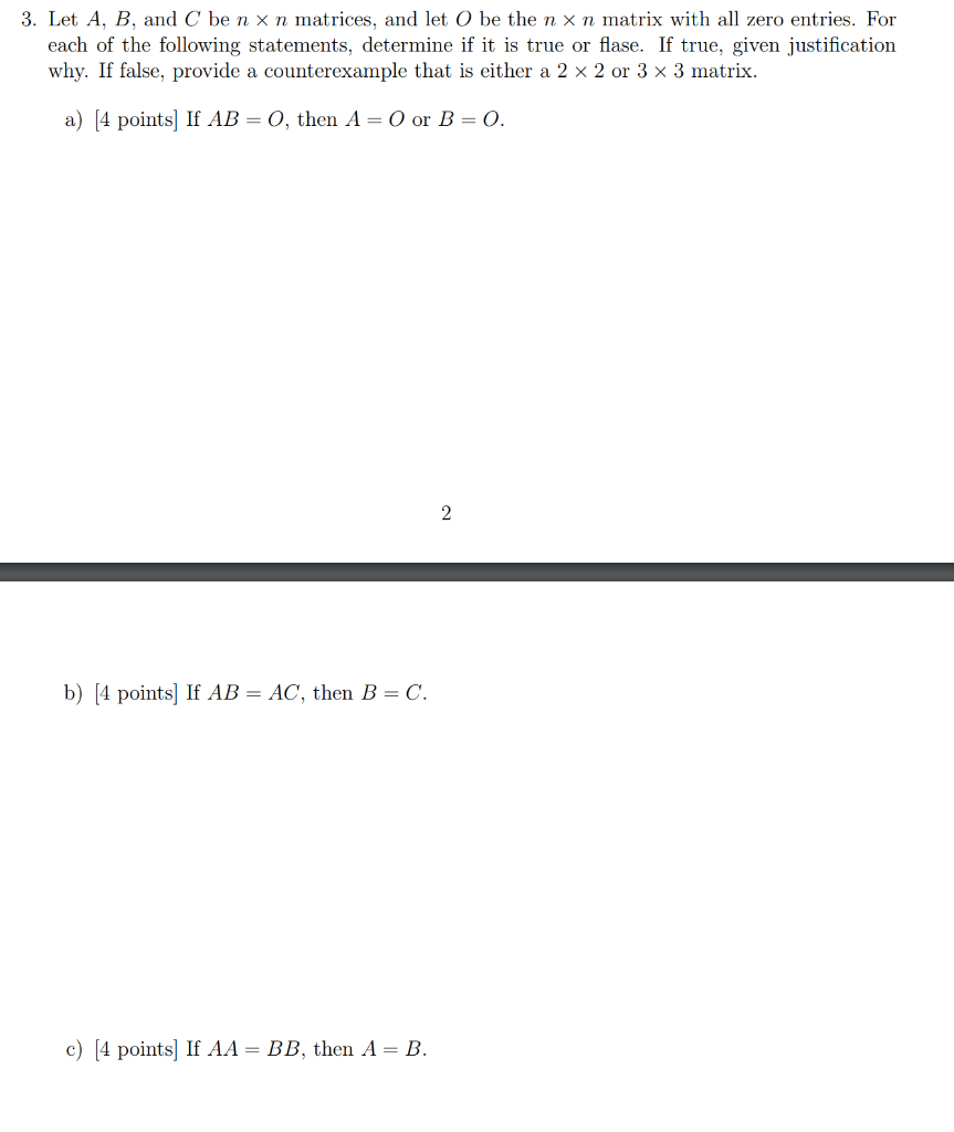 Solved 3. Let A, B, and C be nxn matrices, and let O be the | Chegg.com Solved 3. Let A, B, and C be nxn matrices, and let O be the | Chegg.com