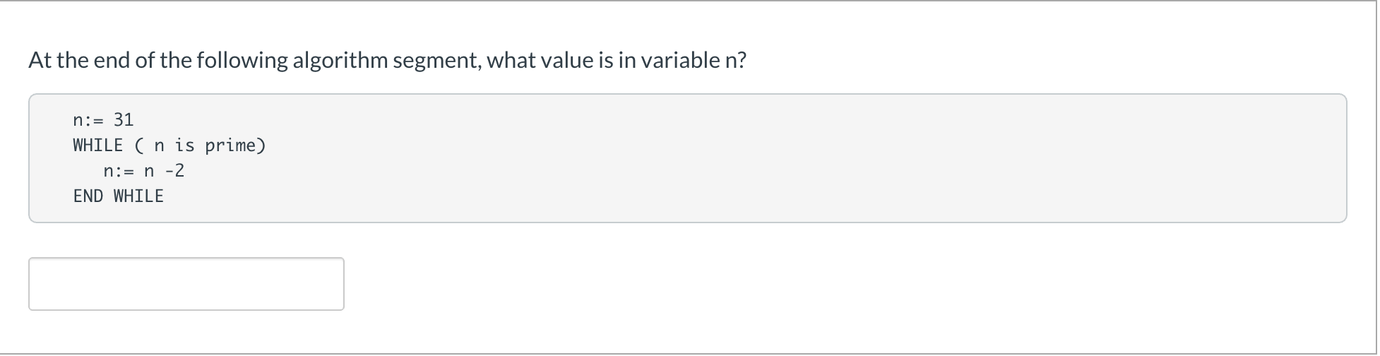 Solved At the end of the following algorithm segment, what | Chegg.com
