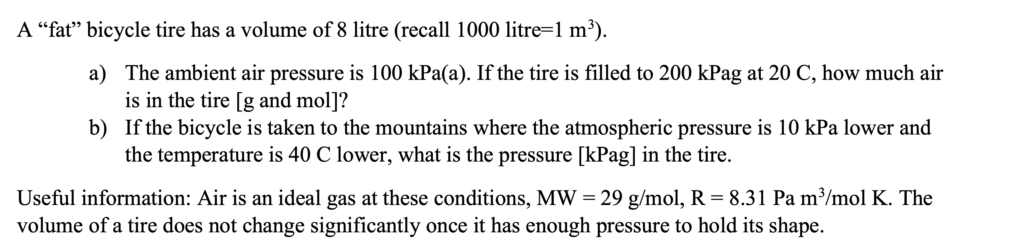 Solved A "fat" bicycle tire has a volume of 8 litre (recall | Chegg.com