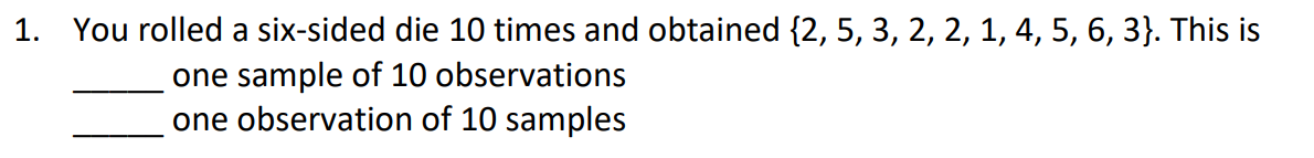 Solved 1. You rolled a six-sided die 10 times and obtained | Chegg.com