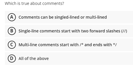 Solved Which is true about comments? Comments can be | Chegg.com