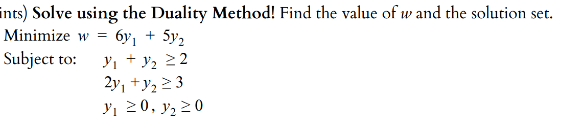 Solved ints) Solve using the Duality Method! Find the value | Chegg.com