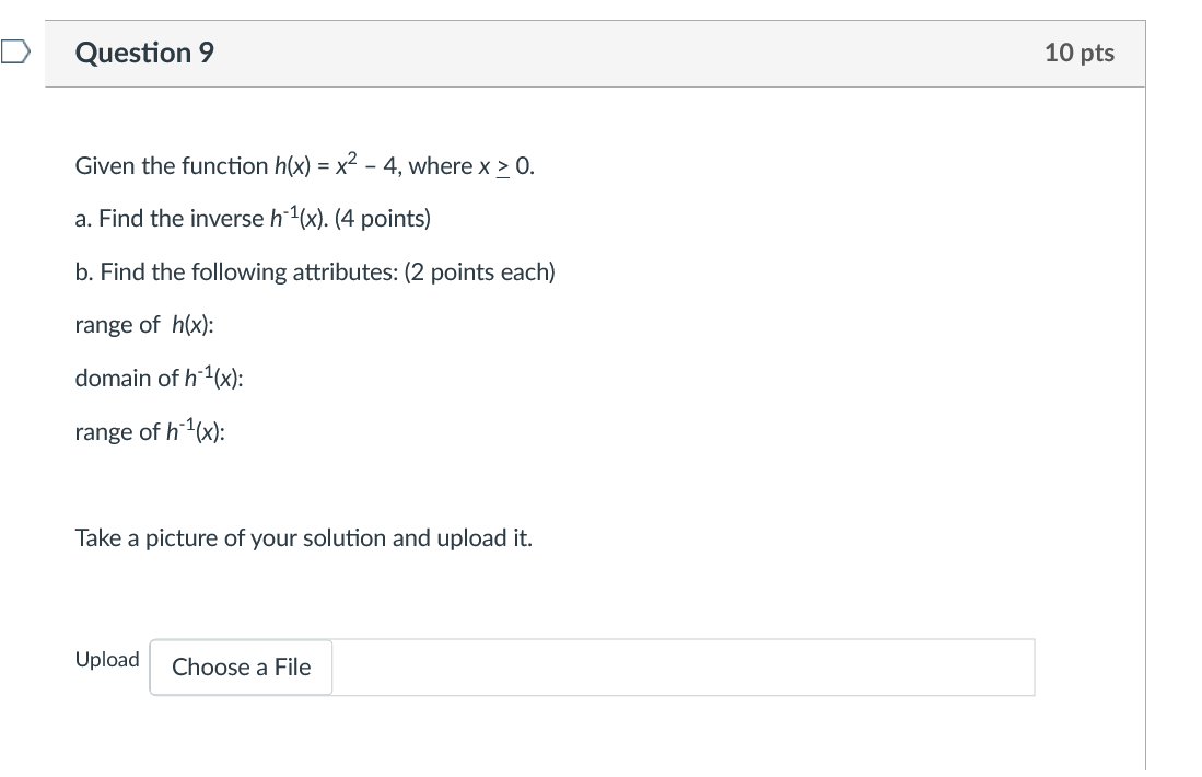 Solved Given the function h(x) = x2 – 4, where x > 0. a. | Chegg.com