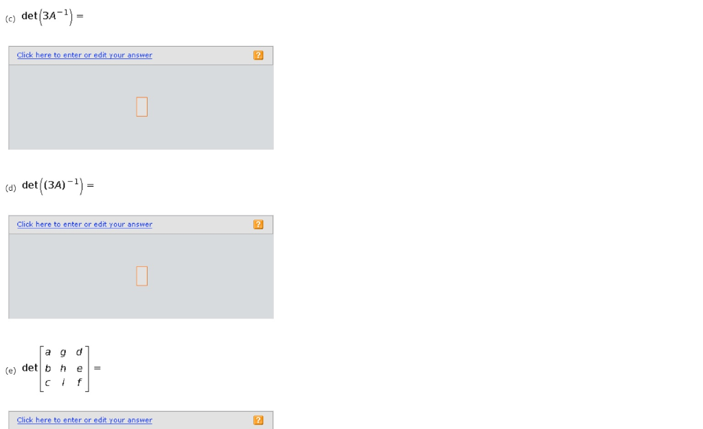 Solved (c) det(3A-1 Click here to enter or edit your answer | Chegg.com