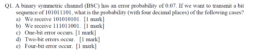 Solved Ql. A binary symmetric channel (BSC) has an error | Chegg.com