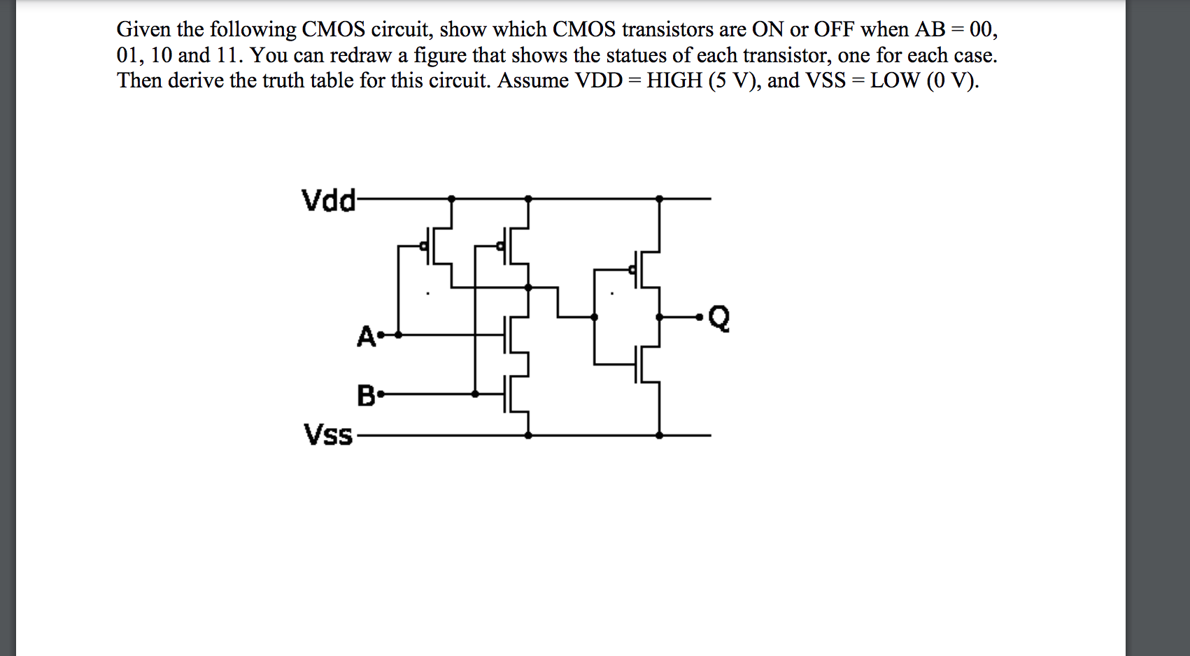 Given the following CMOS circuit, show which CMOS | Chegg.com