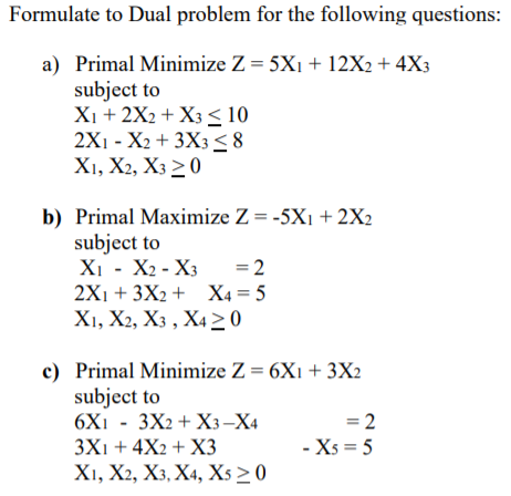 Solved Formulate to Dual problem for the following | Chegg.com