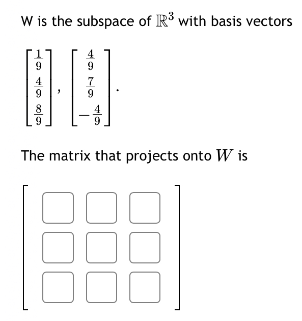 Solved W ﻿is the subspace of R3 ﻿with basis | Chegg.com