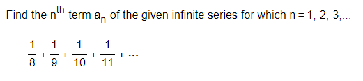Solved Find the nth term an of the given infinite series | Chegg.com