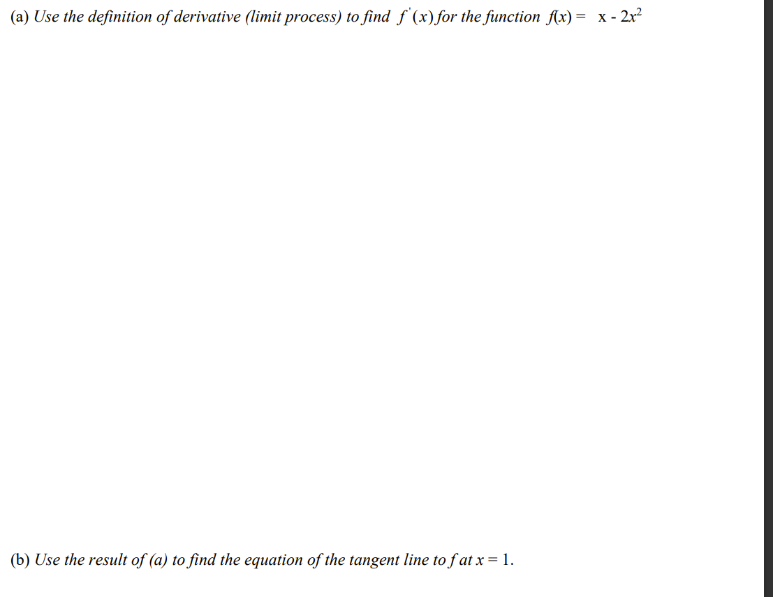 Solved (a) Use the definition of derivative (limit process) | Chegg.com