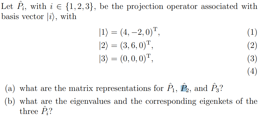 Solved Let P^i, with i∈{1,2,3}, be the projection operator | Chegg.com