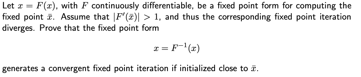 Solved Let x=F(x), with F continuously differentiable, be a | Chegg.com