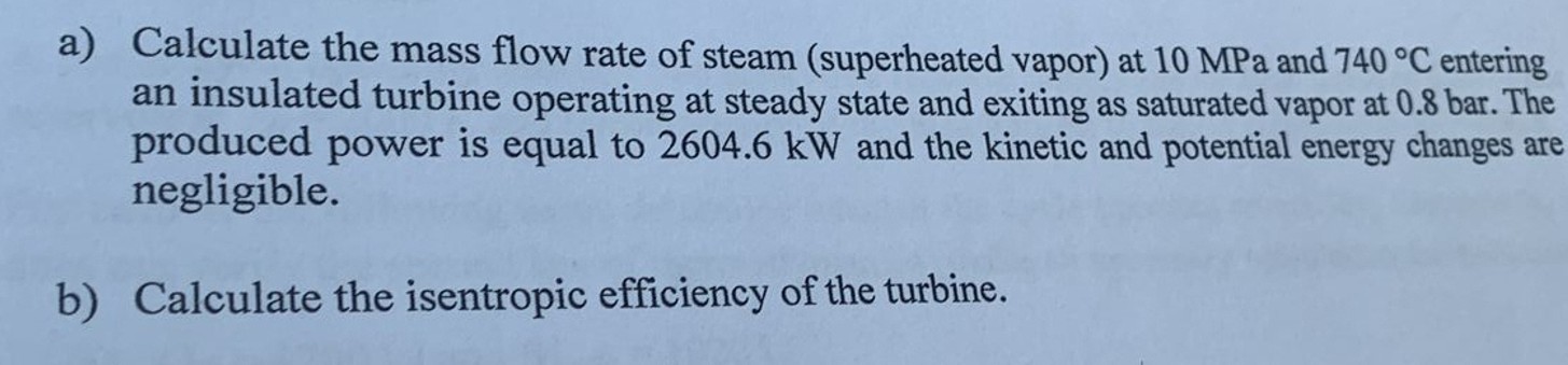 Solved a) ﻿Calculate the mass flow rate of steam | Chegg.com