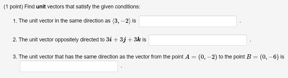 Solved (1 point) Find unit vectors that satisfy the given | Chegg.com