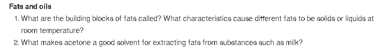 Solved Fats and oils 1. What are the building blocks of fats | Chegg.com