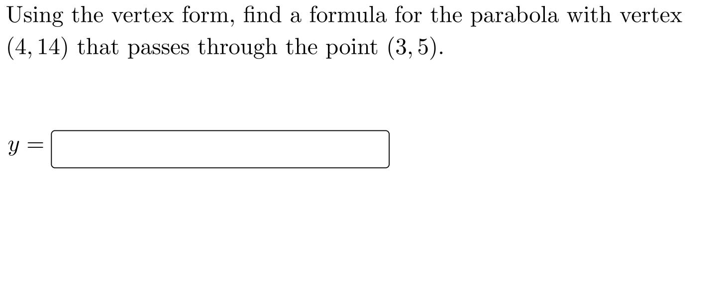 Solved Using the vertex form, find a formula for the | Chegg.com