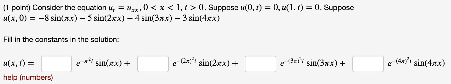 Solved = (1 point) Consider the equation u, = Uxx, 0