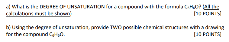 Solved a) What is the DEGREE OF UNSATURATION for a compound | Chegg.com