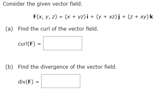 Solved Consider the given vector field. | Chegg.com Solved Consider the given vector field. | Chegg.com