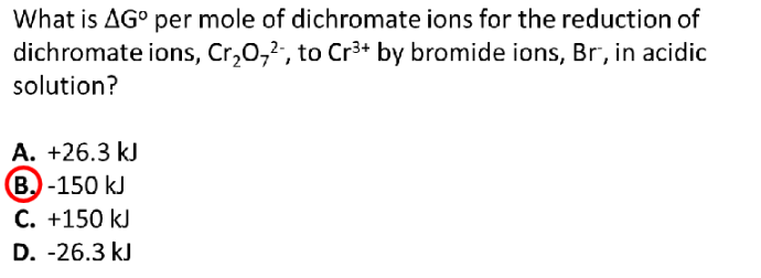 Solved What is ΔG∘ per mole of dichromate ions for the | Chegg.com