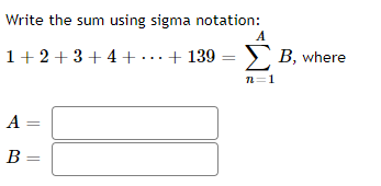 Solved Write the sum using sigma notation: 1+2 +3 +4 + ... + | Chegg.com