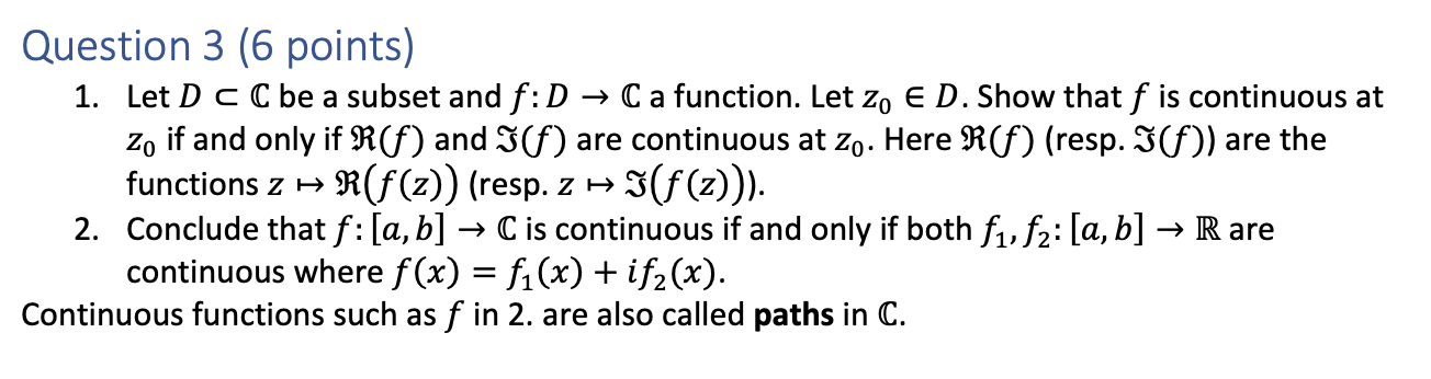 Solved Question 3 (6 points) 1. Let D⊂C be a subset and | Chegg.com