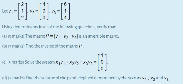 Solved 2 Let V1 = 1, V2 -{]-=- Using determinants in all of | Chegg.com