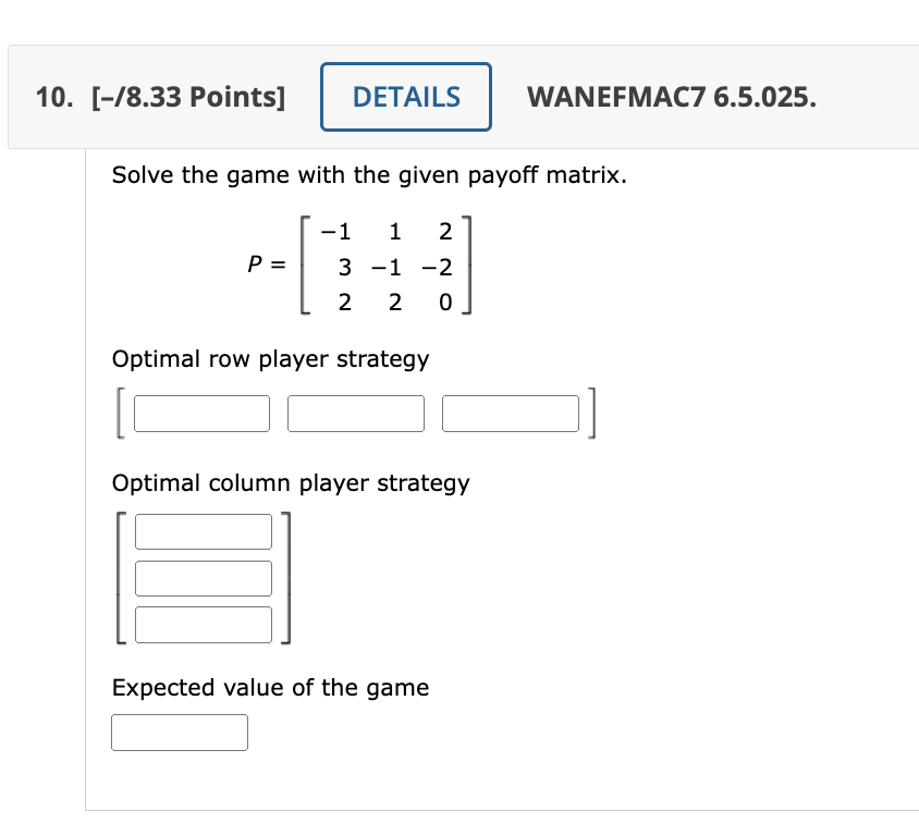 Solved Solve the game with the given payoff matrix. | Chegg.com
