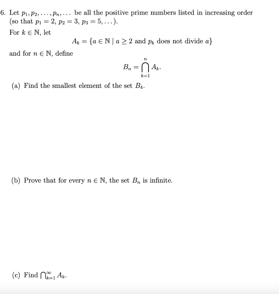 Solved 6. Let P1, P2, ..., Pn, ... be all the positive prime | Chegg.com