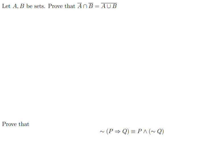 Solved Let A, B be sets. Prove that AnB = AUB Prove that ~( | Chegg.com