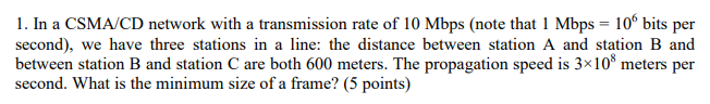 Solved 1. In a CSMA/CD network with a transmission rate of | Chegg.com