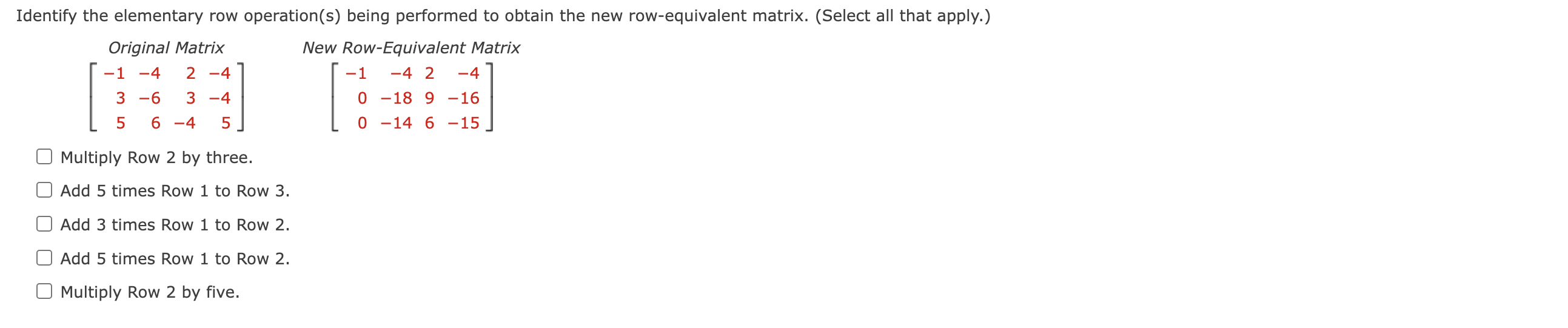 Solved Identify the elementary row operation(s) being | Chegg.com