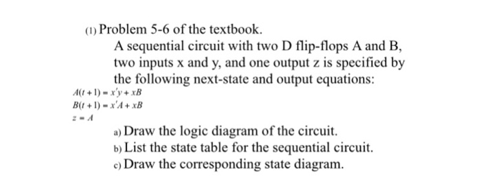 Solved () Problem 5-6 of the textbook. A sequential circuit | Chegg.com
