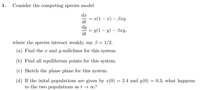 Solved 1. Consider the competing species model du = (1 - 2) | Chegg.com