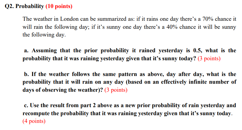 Solved Probability (10 points) The weather in London can be | Chegg.com